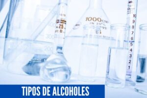 15 Tipos de alcoholes - ¿Cómo se clasifican?